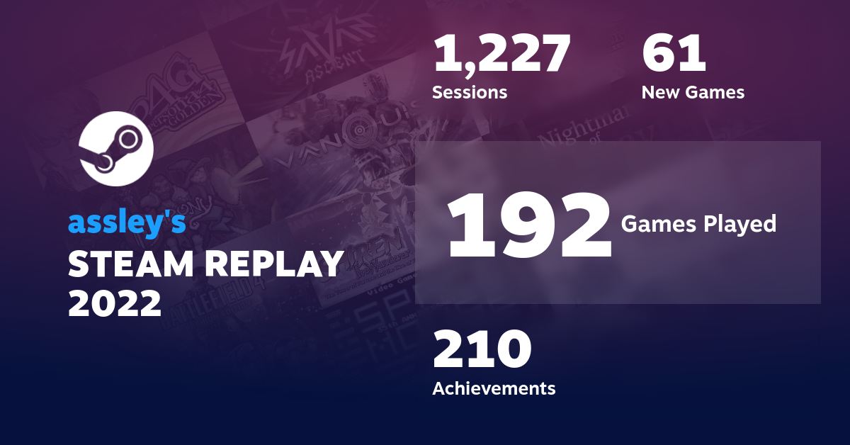assley's STEAM REPLAY 2022