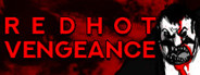 RED HOT VENGEANCE - RED HOT VENGEANCE v1.1.1 - Steam News