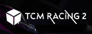 TCM RACING 2 - TCM RACING 2 Patch 2 Update - Steam News