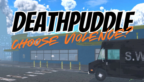 Deathpuddle: Choose Violence? on Steam