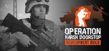 Operation: Harsh Doorstop "Closed Beta" on Steam
