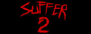 SUFFER 2 - Developer Update / SUFFER 2 v1.1.3 Patch - Steam News