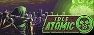 Idle Atomic - Hotfix #1 - Steam News
