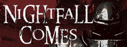 Nightfall Comes - Version 0614.22 Update - Steam News