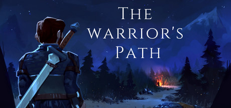 The Warrior s Path on Steam