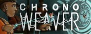 Chrono Weaver - Patch 1.1.3 - Steam News