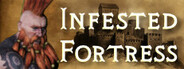 Infested Fortress - Update Notes for Aug 11th - Steam News