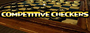 Competitive Checkers - Notes for our first patch. - Steam News