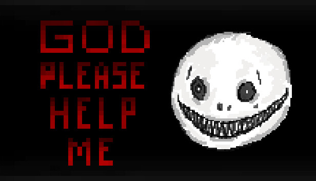 GOD PLEASE HELP ME on Steam