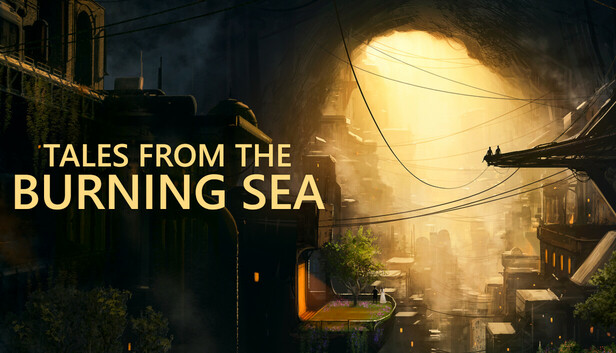 Steam：Tales From The Burning Sea