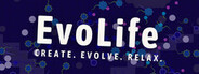 EvoLife - EvoLife v0.8.2 - Steam News