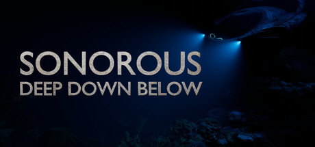 Sonorous | Deep Down Below on Steam