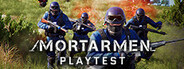 MORTARMEN Playtest - Playtest Build 2/18/24 - Steam News