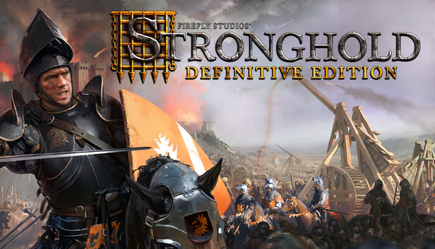 Stronghold: Definitive Edition on Steam