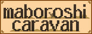 maboroshi caravan - Ver.1.0.20 Available - Steam News