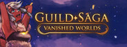 Guild Saga: Vanished Worlds - Release Hotfix #6 - Steam News