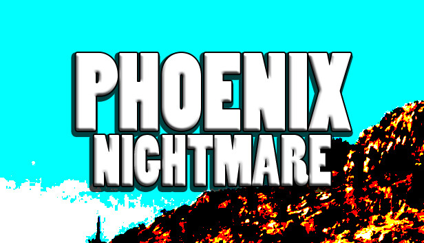 Phoenix Nightmare on Steam