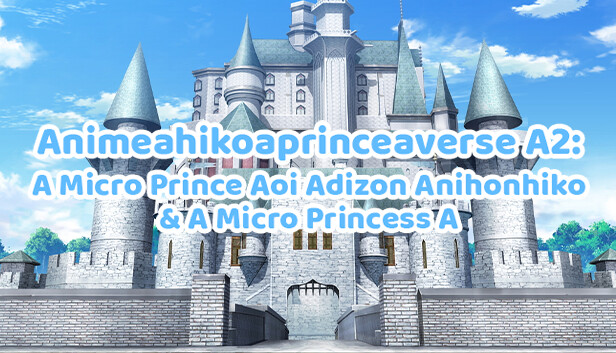 Animeahikoaprinceaverse A2-Aver.Aza20122024Aza: A Micro Prince Aoi ...