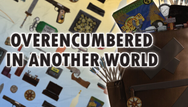 Overencumbered In Another World on Steam