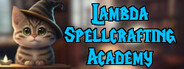 Lambda Spellcrafting Academy - Build 112: Improved level browser, lesson clarity, bug fixes ...
