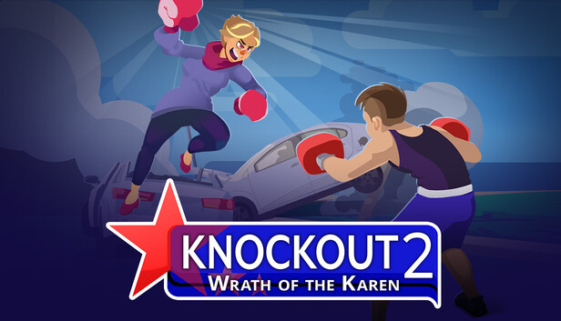 Knockout 2: Wrath of the Karen on Steam
