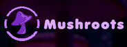 Mushroots - Mushroots Update - Steam News