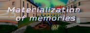 Materialization of memories - 1 September insignifficant fix - Steam News