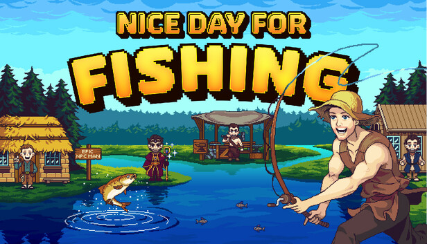 Nice Day for Fishing on Steam
