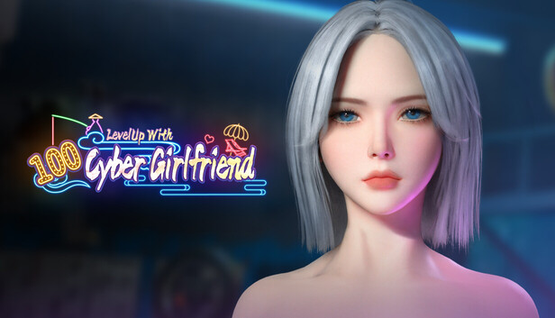 LevelUp With 100 Cyber Girlfriend | iSteam.net