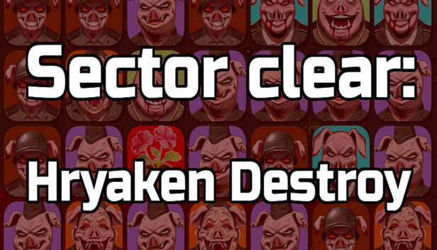 Sector clear: Hryaken destroy: Steam-News-Hub