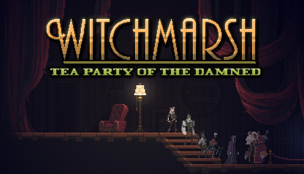Witchmarsh: Tea Party of the Damned on Steam