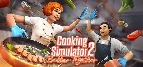 Cooking Simulator 2: Better Together on Steam