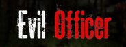 Evil Officer - V3.1.0 - Steam News