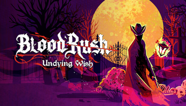 Bloodrush: Undying Wish on Steam