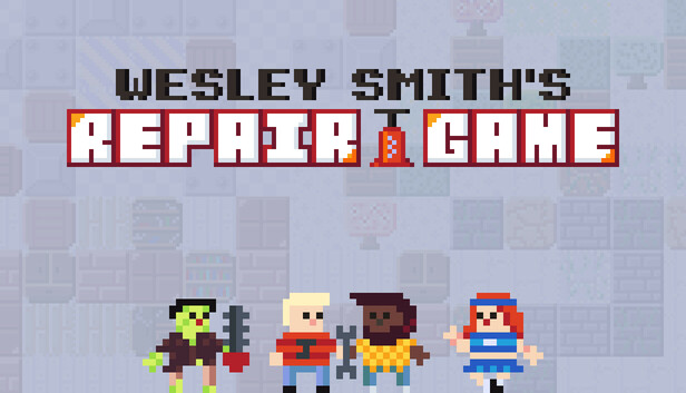 Wesley Smith's Repair Game on Steam