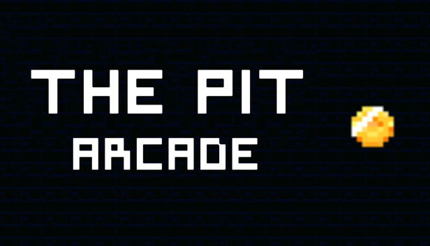 The Pit Arcade on Steam