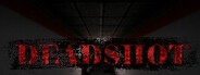 Deadshot - Deadshot Demo Update 1 changelog - Steam News