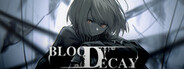 Bloodecay - 2023-7-22：Simplify functionality and fix issues - Steam News