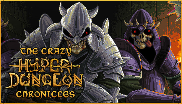 The Crazy Hyper-Dungeon Chronicles on Steam