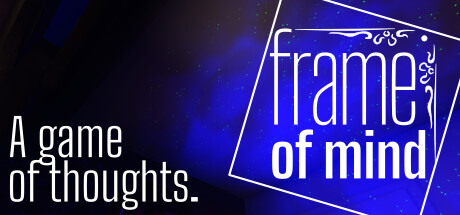 Frame of Mind - A game of thoughts. on Steam