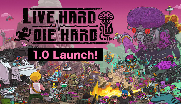 Live Hard, Die Hard - Update ver1.0.5 - Steam News