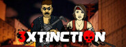 3XTINCTION - The 3XTINCTION update v1.0.0.4 is available on Steam - Steam News