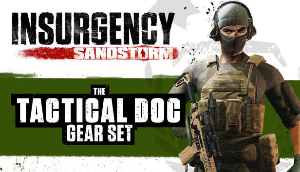Insurgency: Sandstorm - Tactical Doc Gear Set sur Steam