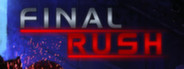Steam :: Final Rush :: Situation Report - 10