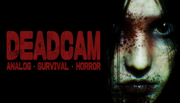 DEADCAM | ANALOG • SURVIVAL • HORROR on Steam