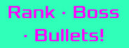 Rank · Boss · Bullets - 1.0.0.1 Patch Notes - Steam News