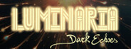 Luminaria: Dark Echoes - Patch Notes 0.5.0 - New Characters: Welcome ...
