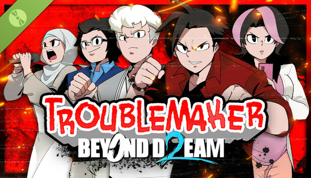 Troublemaker 2: Beyond Dream Demo в Steam