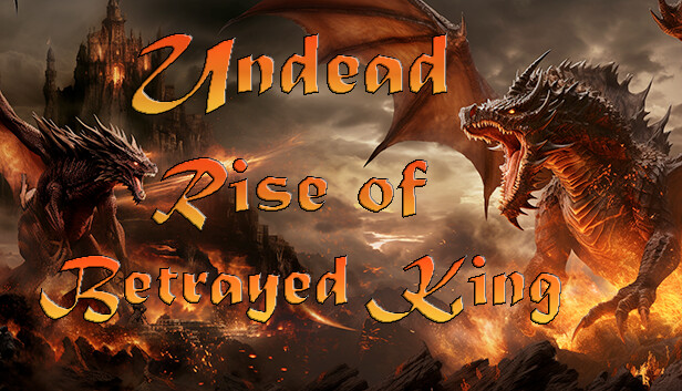Undead: Rise of the Betrayed King on Steam
