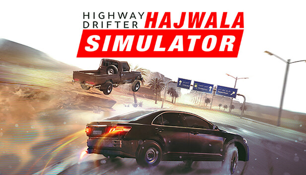 Highway Drifter: Hajwala Simulator on Steam
